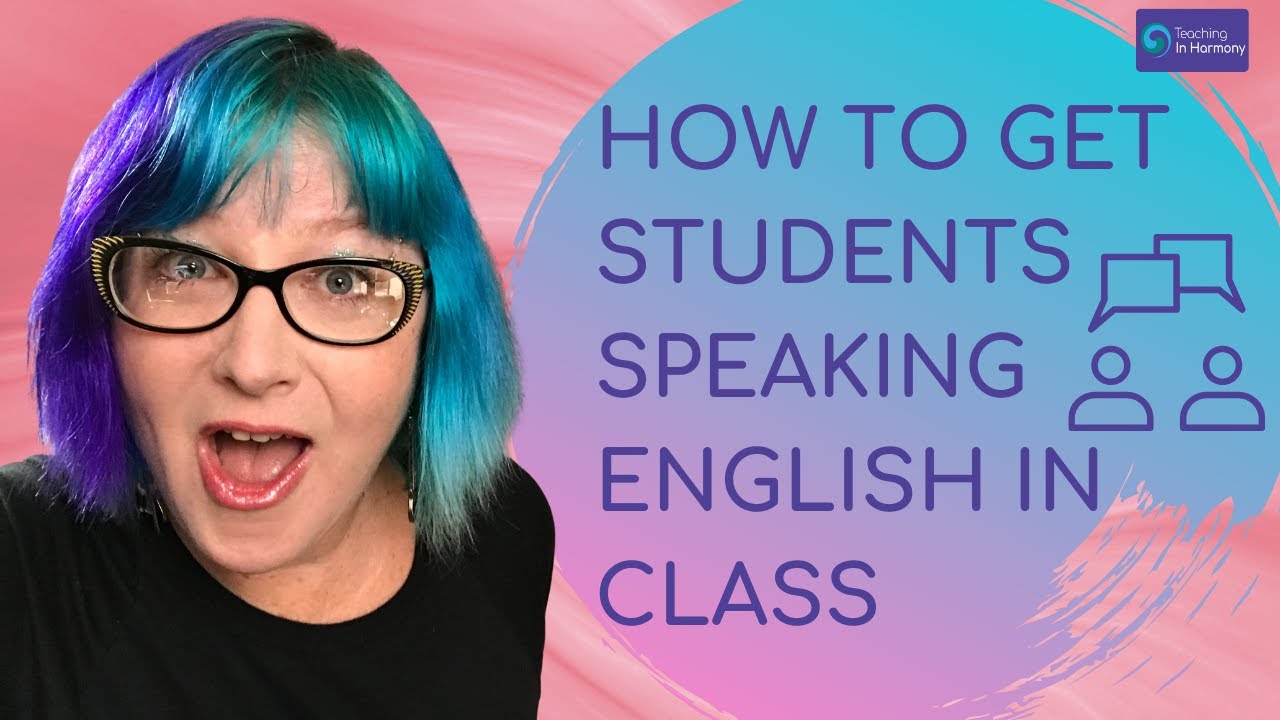 How To Get Students Speaking English In Class An Easy And Effective how-to-get-students-speaking-english-in-class-an-easy-and-effective
