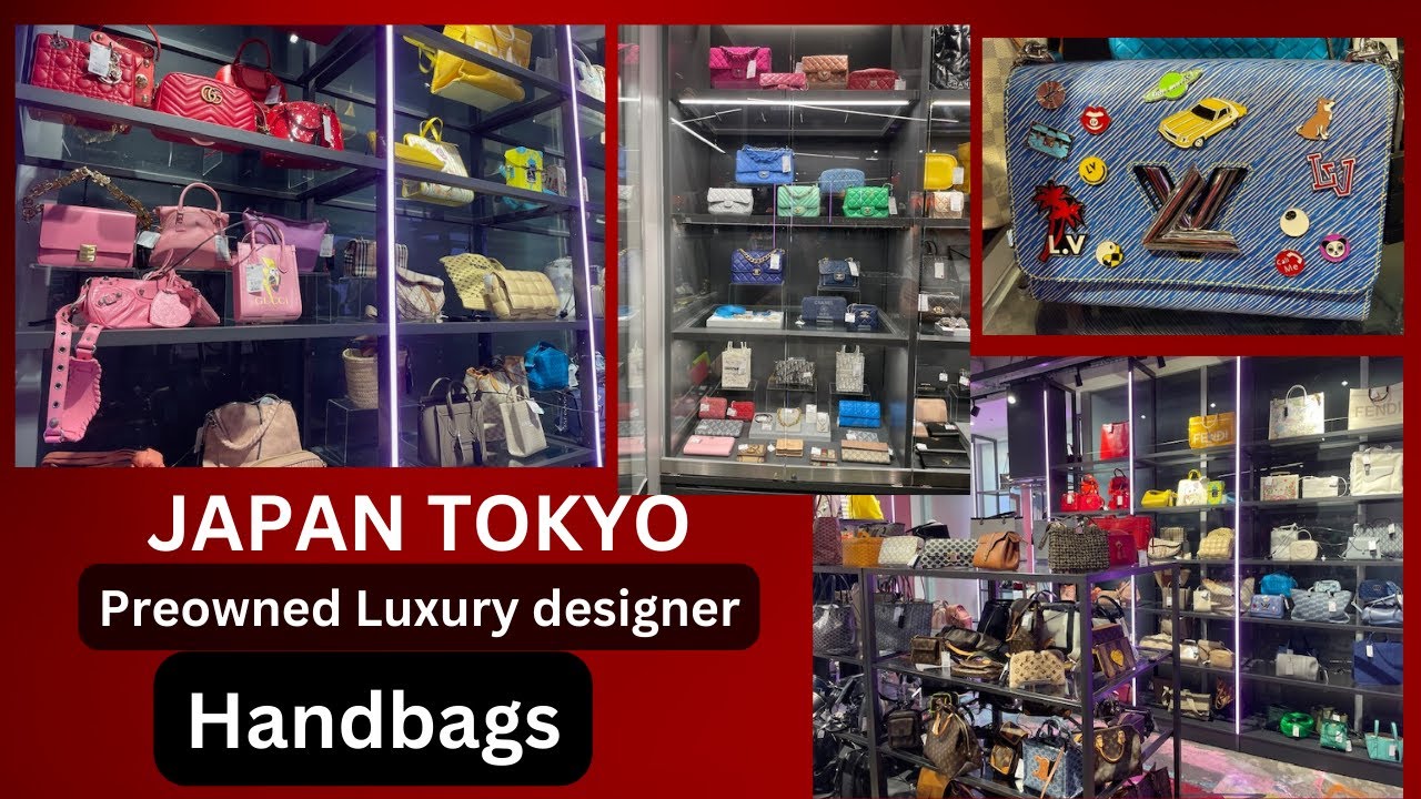 Designer Handbags in Tokyo Japan: Chanel, Louis Vuitton, Gucci - YouTube