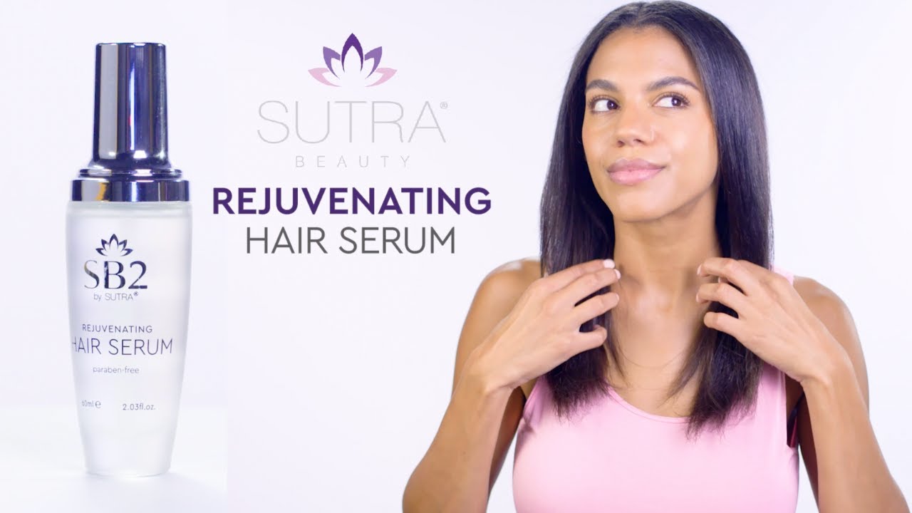 Rejuvenating Hair Serum I Sutra Beauty I Liquid Collection - YouTube