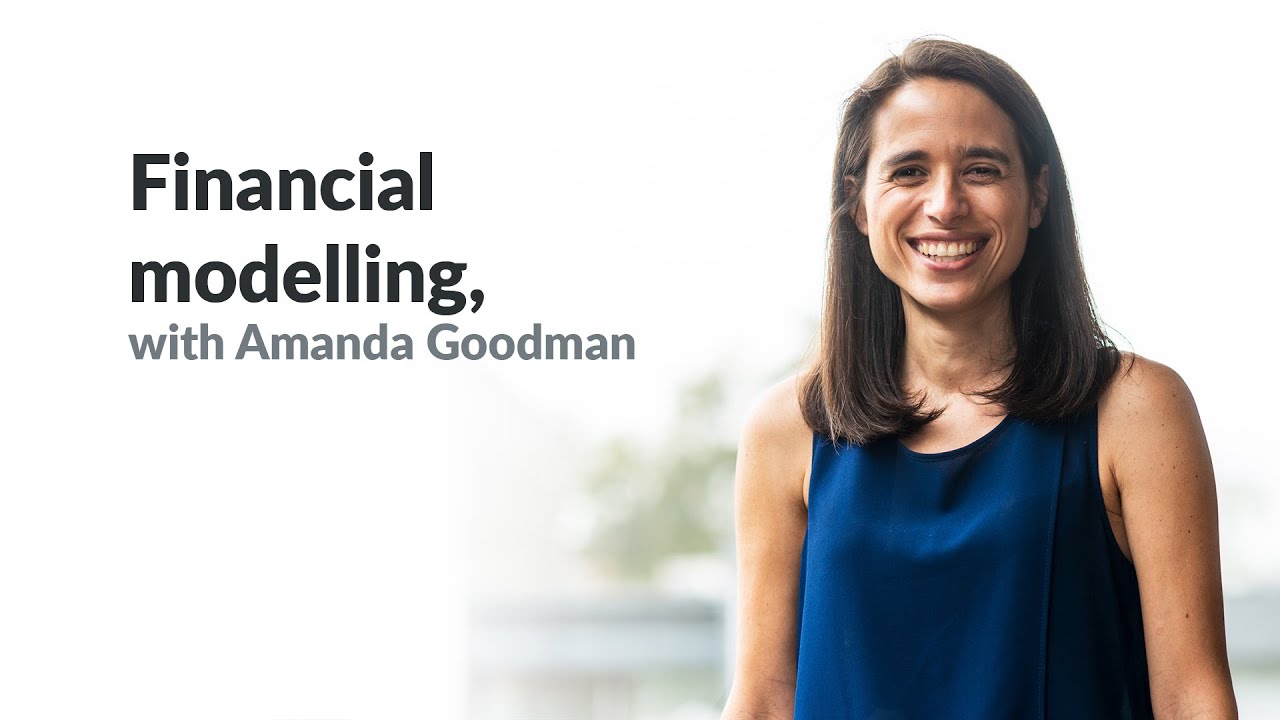 Financial modelling, with Amanda Goodman - YouTube