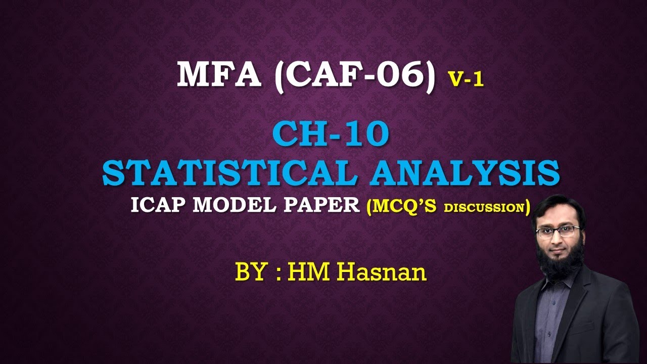 MFA (CAF-06) CH-10 Statistical Analysis [ICAP Model Paper MCQs] - YouTube