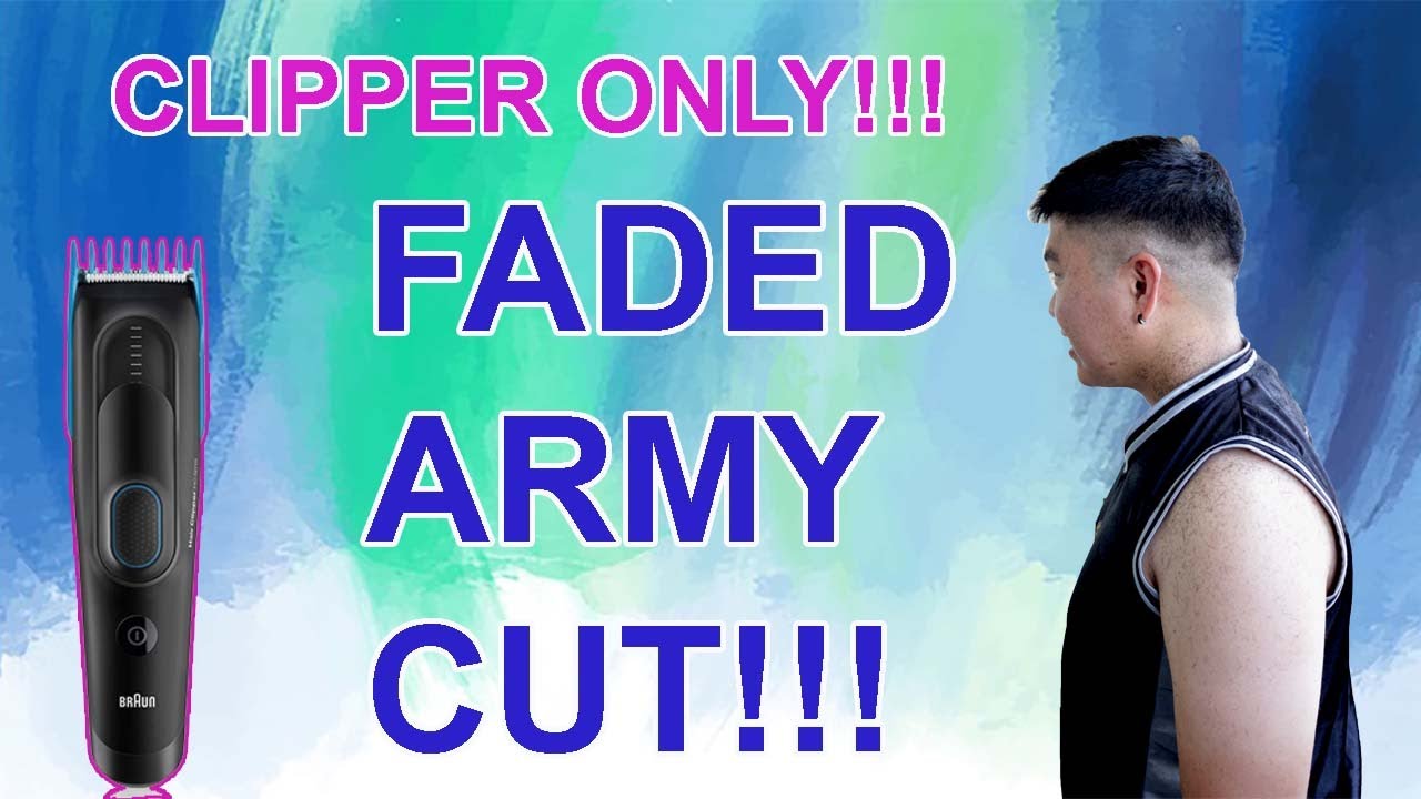 FADED ARMY CUT!!! CLIPPER ONLY!!! - YouTube