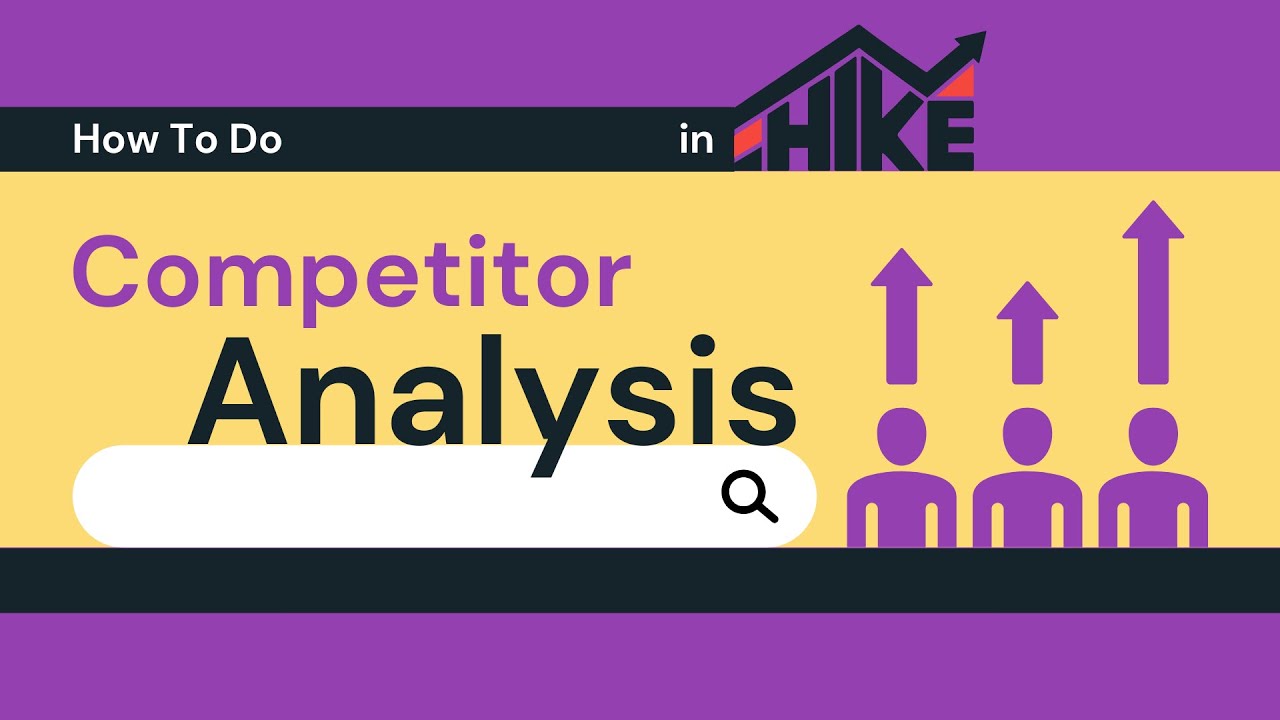 How To Do Competitor Analysis In Hike - YouTube