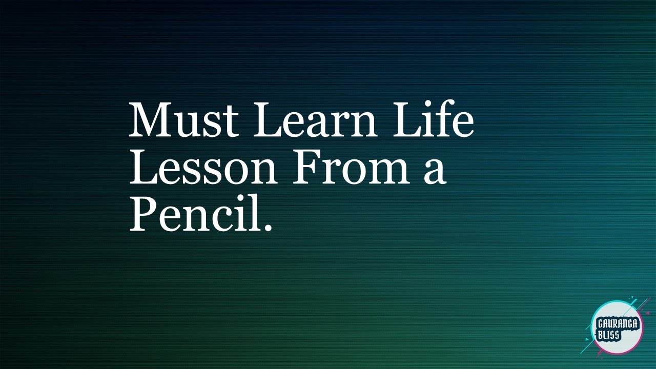Must Learn Life Lessons From a Pencil | Best Motivational Video ...