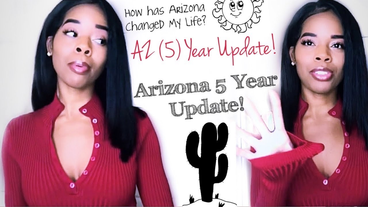 Arizona 5 Year Update 2020! - YouTube