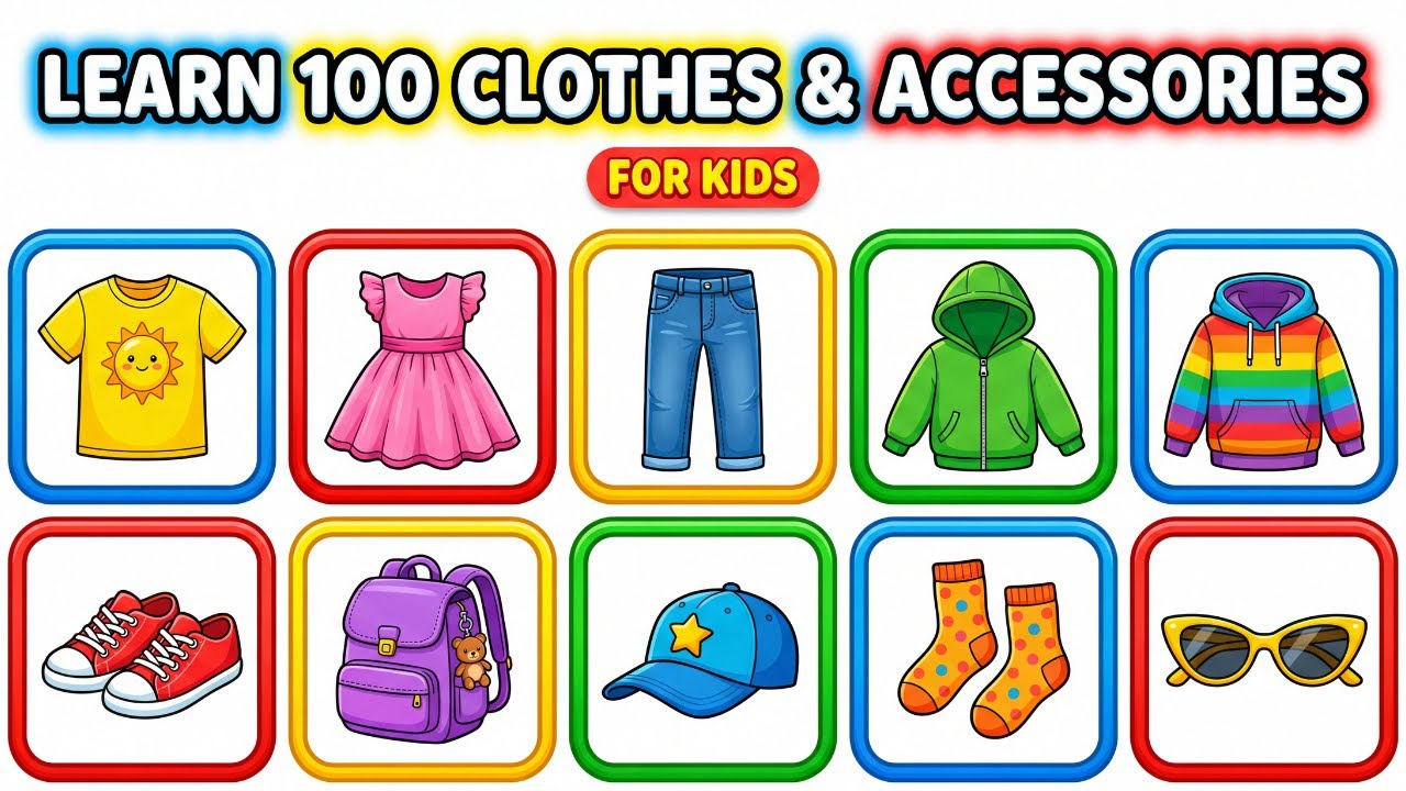100 Clothes and Accessories for Kids | Learn Clothing Names - YouTube