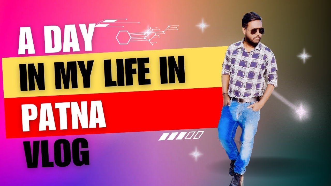 A day in my life patna | Patna vlog | Daily life style vlog #vlog # ...