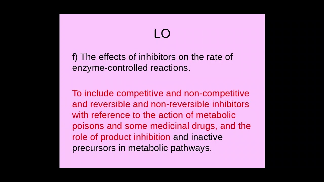 2.1.4 Enzymes PART 2 f) role of product inhibition and inactive ...