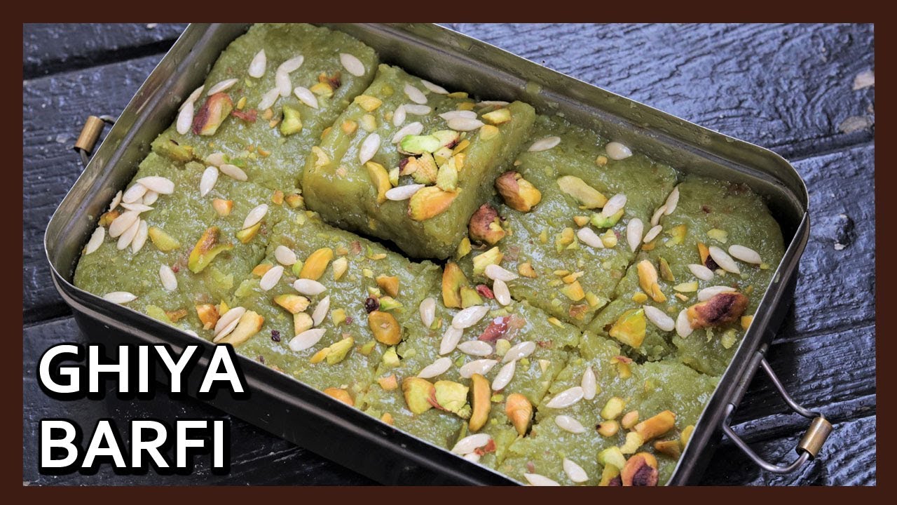Ghiya ki Barfi | Bottle Gourd Barfi | Lauki Barfi Recipe | Indian Sweet ...