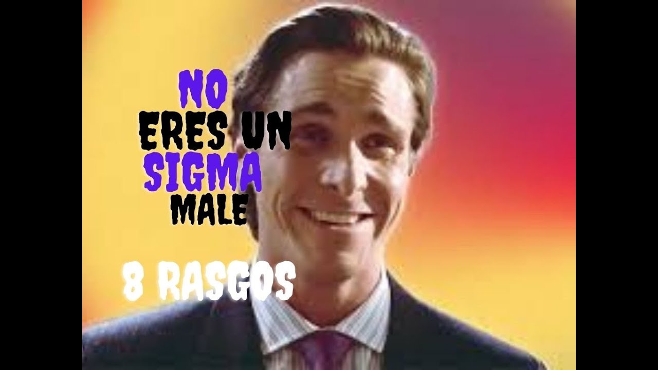 Si no has dominado ESTO, entonces NO ERES un Sigma Male | 8 Rasgos - YouTube