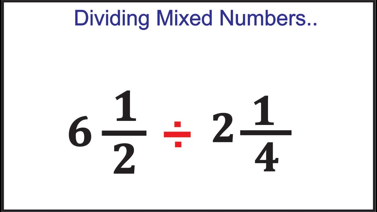 How to Divide Mixed Numbers || Dividing Mixed Fractions With Different ...