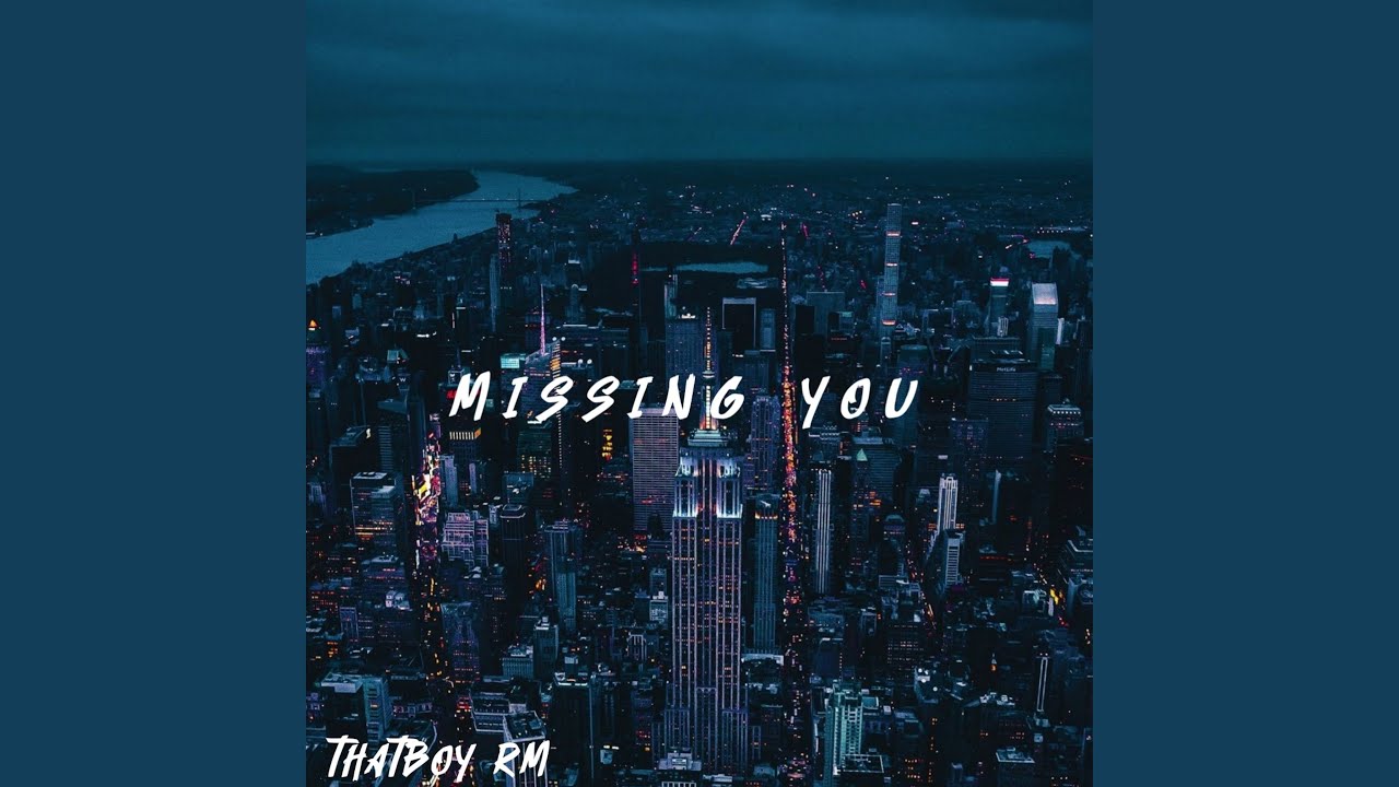 Missing You - YouTube