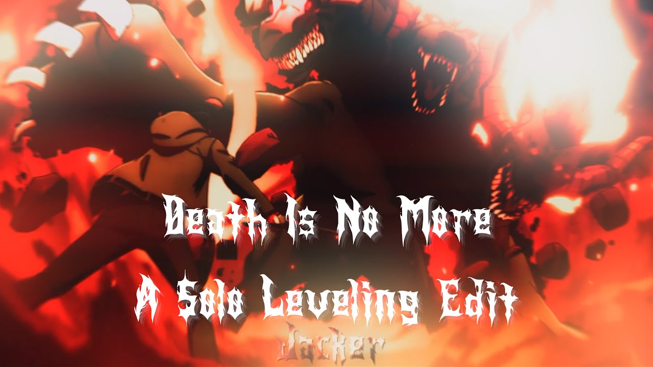 Solo Death - Solo Leveling Edit - YouTube