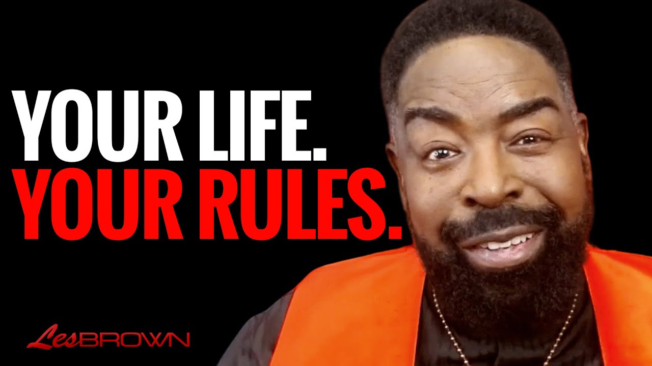 Own your Life before it OWNS YOU | Les Brown - YouTube