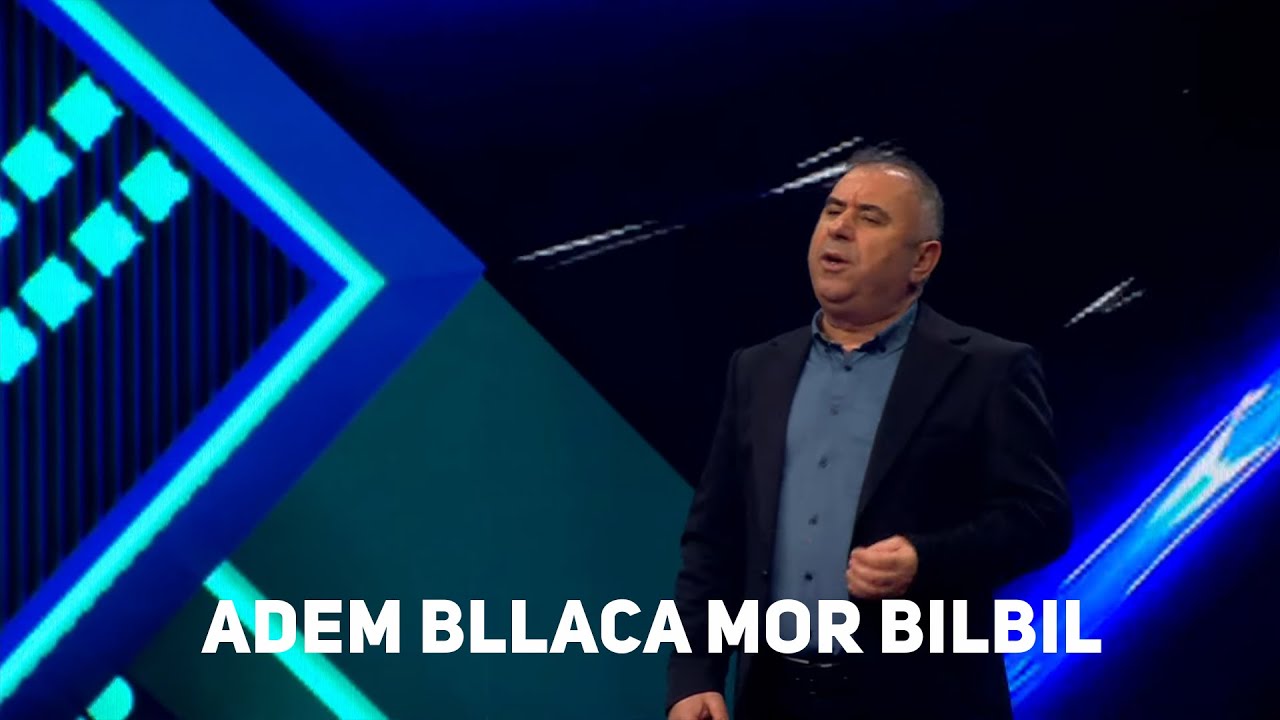 Adem Bllaca Mor Bilbil - YouTube