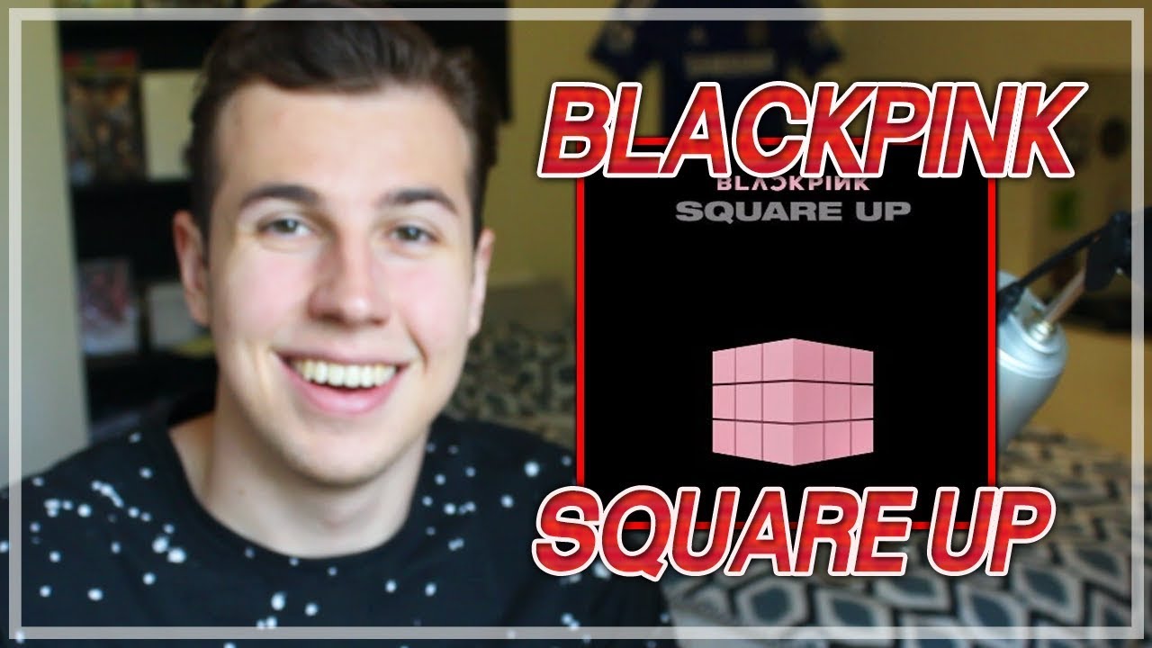 BLACKPINK - Square Up ALBUM REVIEW - YouTube
