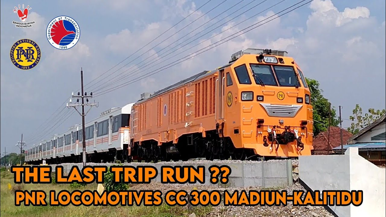 THE LAST TRIP RUN ?? PNR LOCOMOTIVES CC 300 MADIUN-KALITIDU !! - YouTube