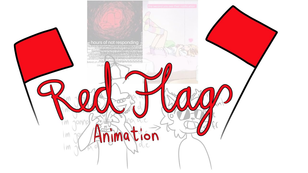 Red Flags // Animation - YouTube