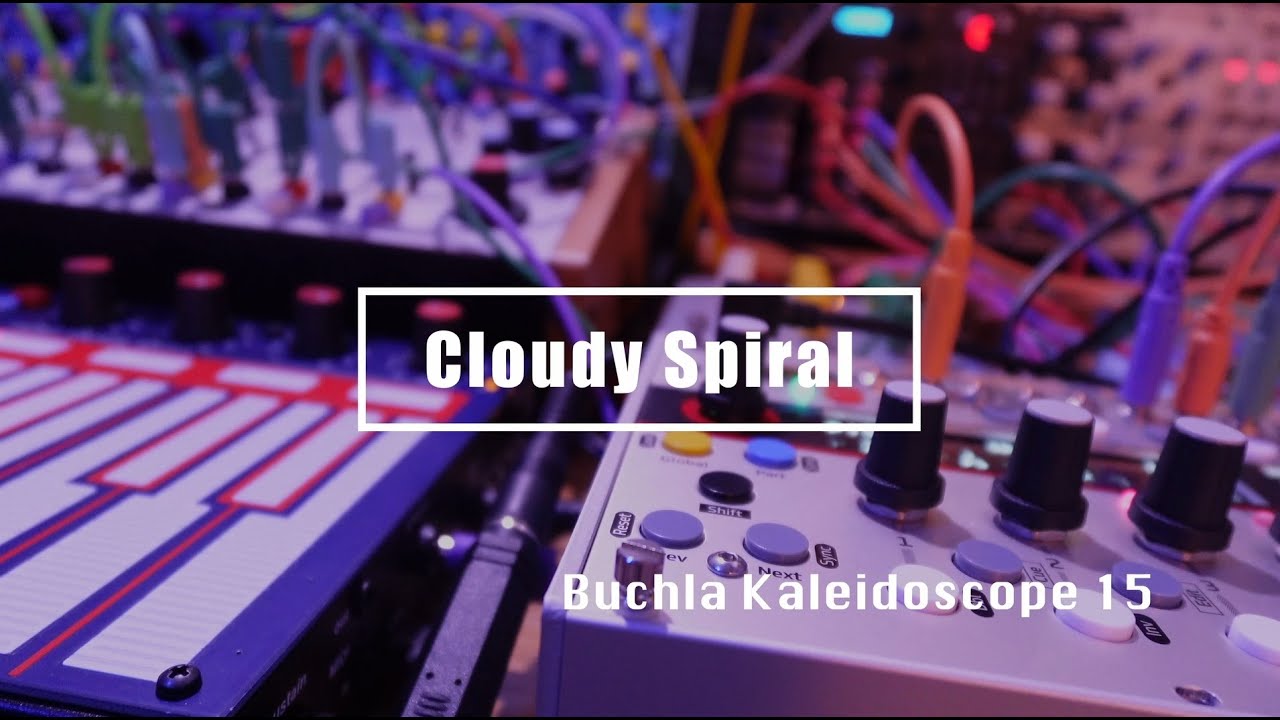 Buchla Kaleidoscope 15 / Cloudy Spiral (Buchla Easel Command, Chase Bliss Onward, Five12 Vector ...