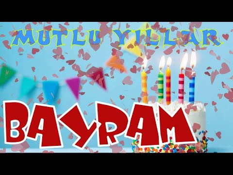 Mutlu yıllar iyi ki doğdun BAYRAM | Happy birthday to you | İsminize özel doğum günü şarkısı
