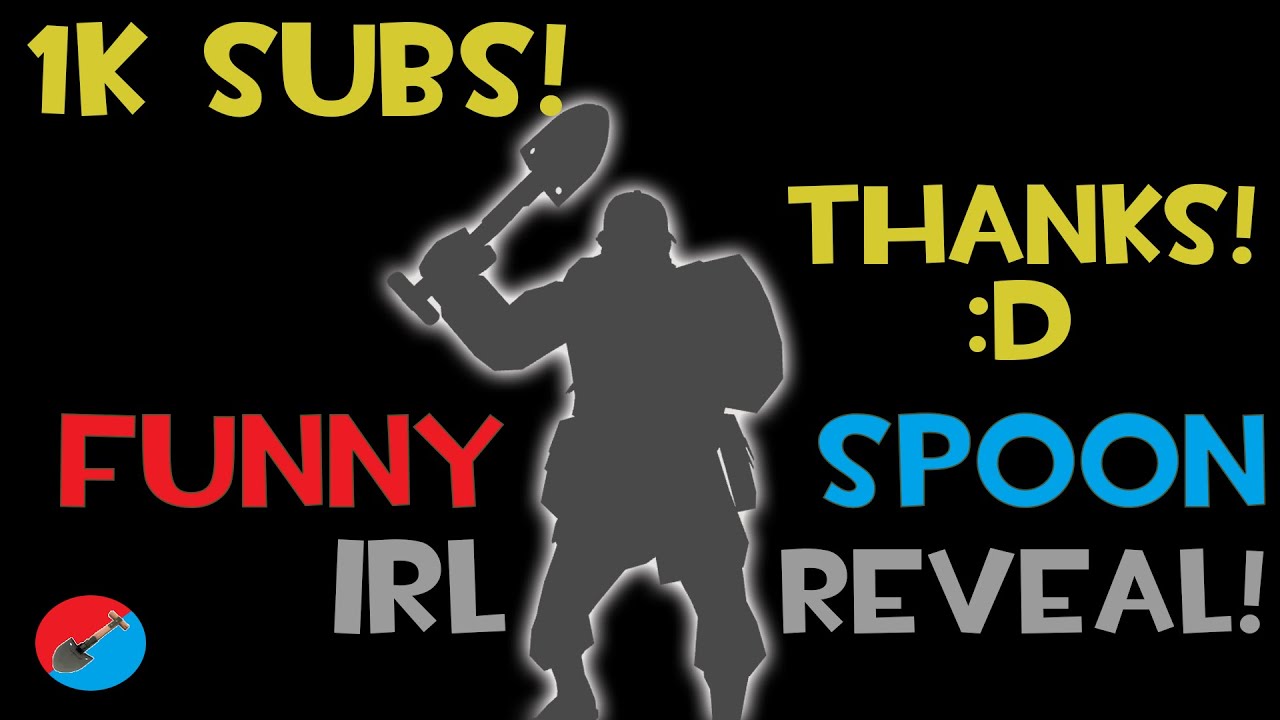 1k Subs, IRL Funny Spoon reveal, giveaway and more :D - YouTube
