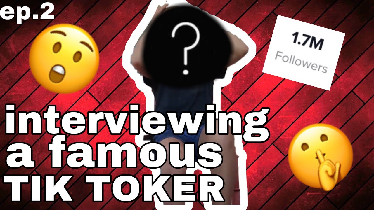 Interviewing A Famous Tik Toker Ep2 Youtube 3167