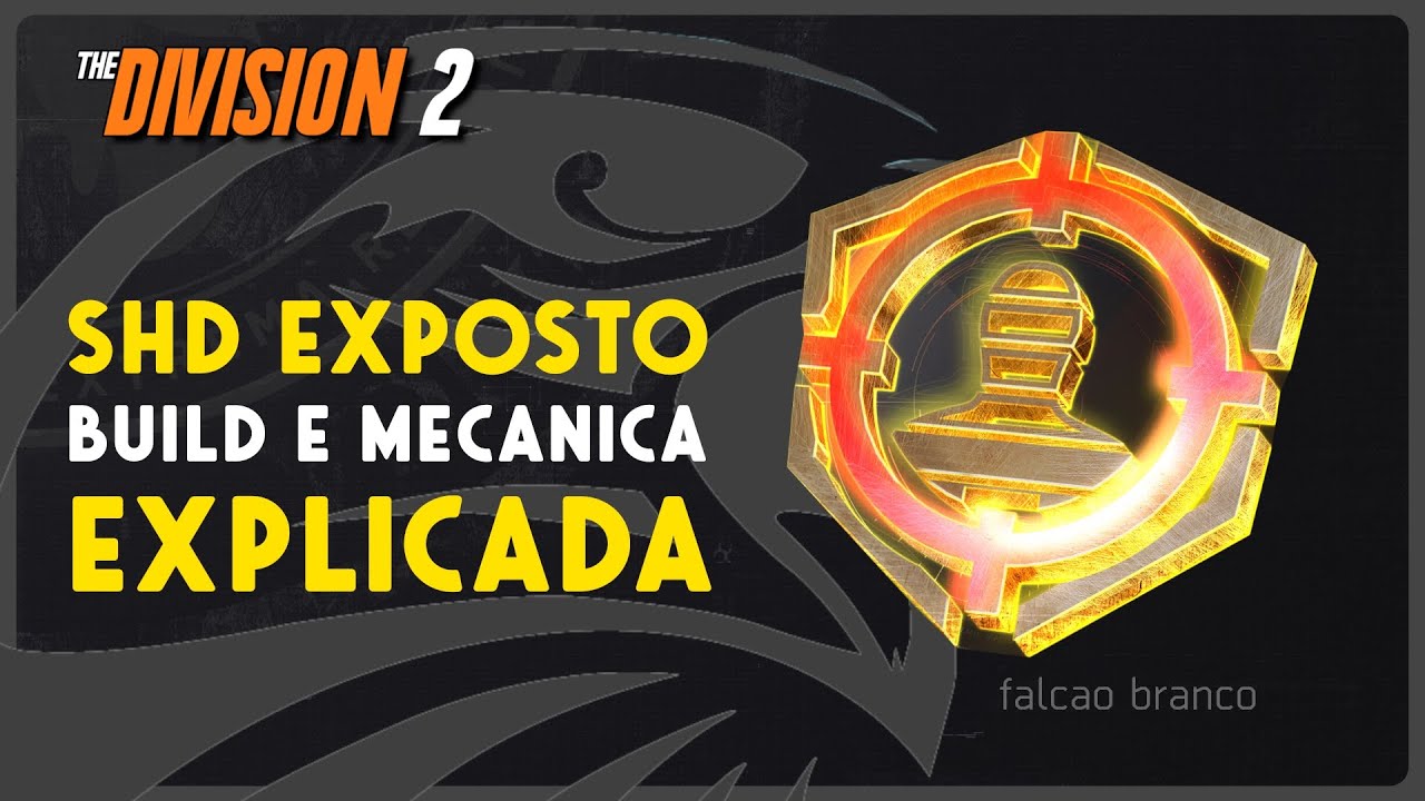 SHD Exposed build pra farm e mecanica EXPLICADA em The Division 2 - YouTube