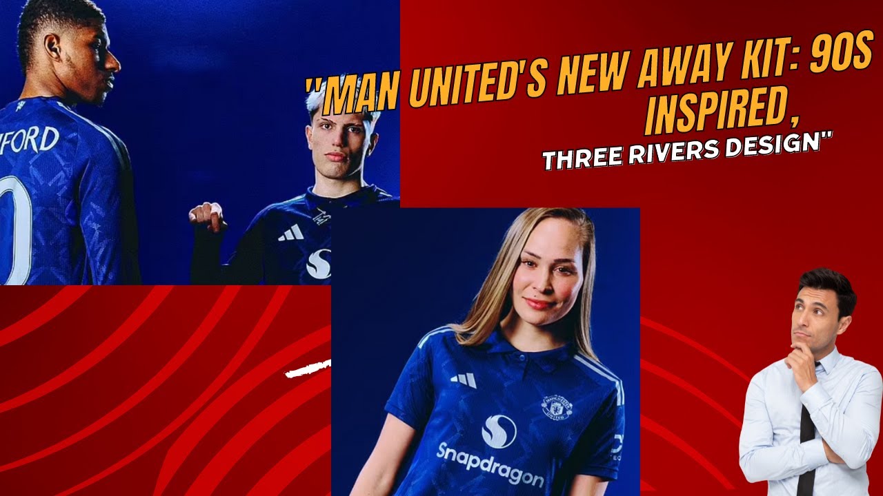 Man United's New Away Kit 90s Inspired, Three Rivers Design - YouTube