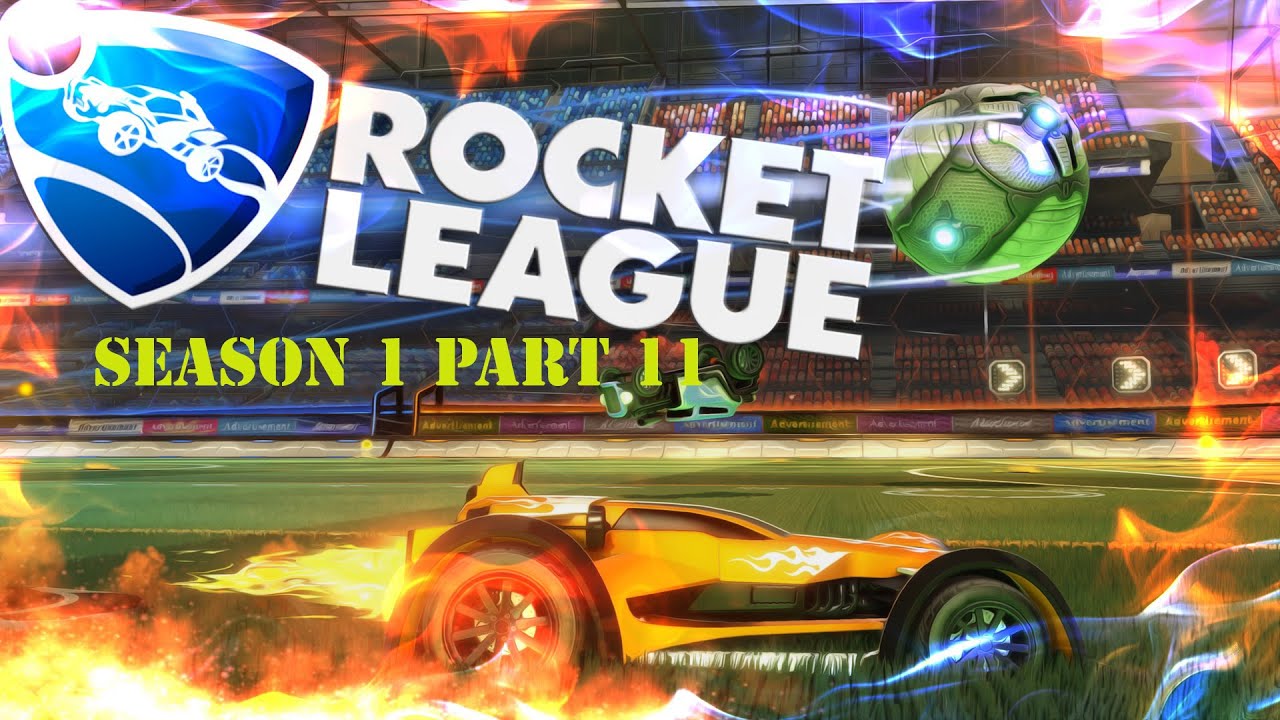 Rocket League season 1 part 11 - YouTube