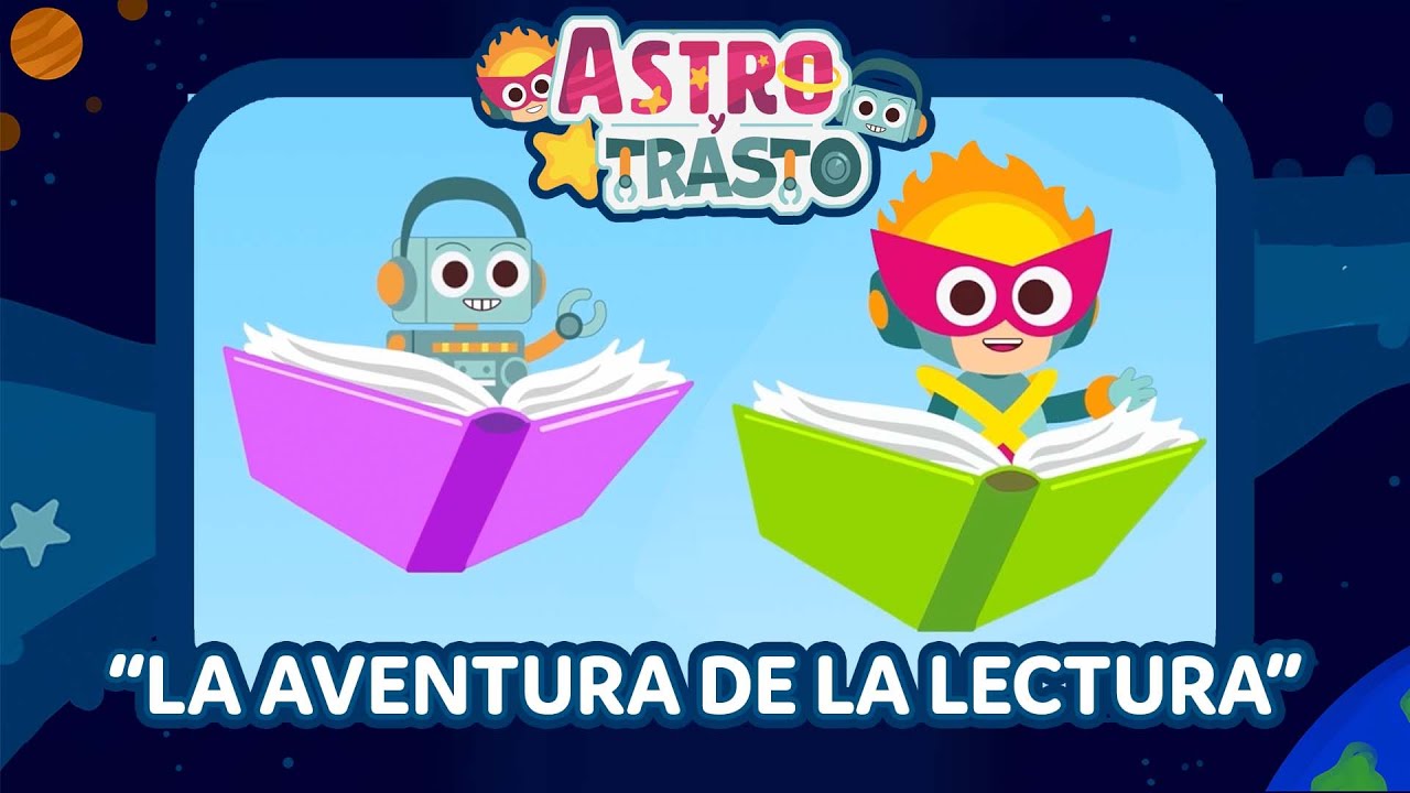 Astro y Trasto - LA AVENTURA DE LA LECTURA (VIDEOCLIP OFICIAL) - YouTube