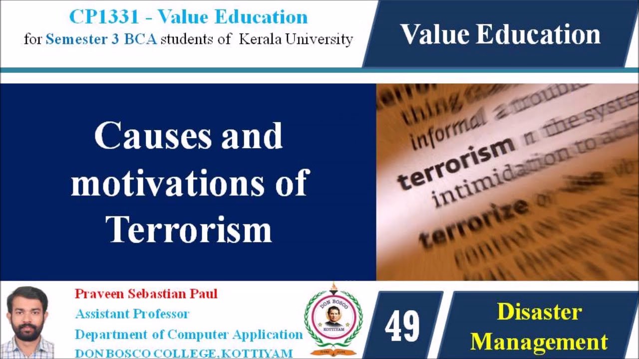 VALUE EDUCATION – LECTURE 49 – CAUSES AND MOTIVATIONS OF TERRORISM ...