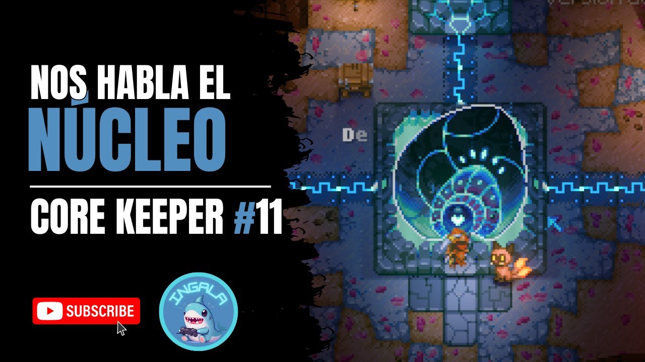 EL NÚCLEO NOS HABLA | CORE KEEPER #11 | Gameplay español - YouTube