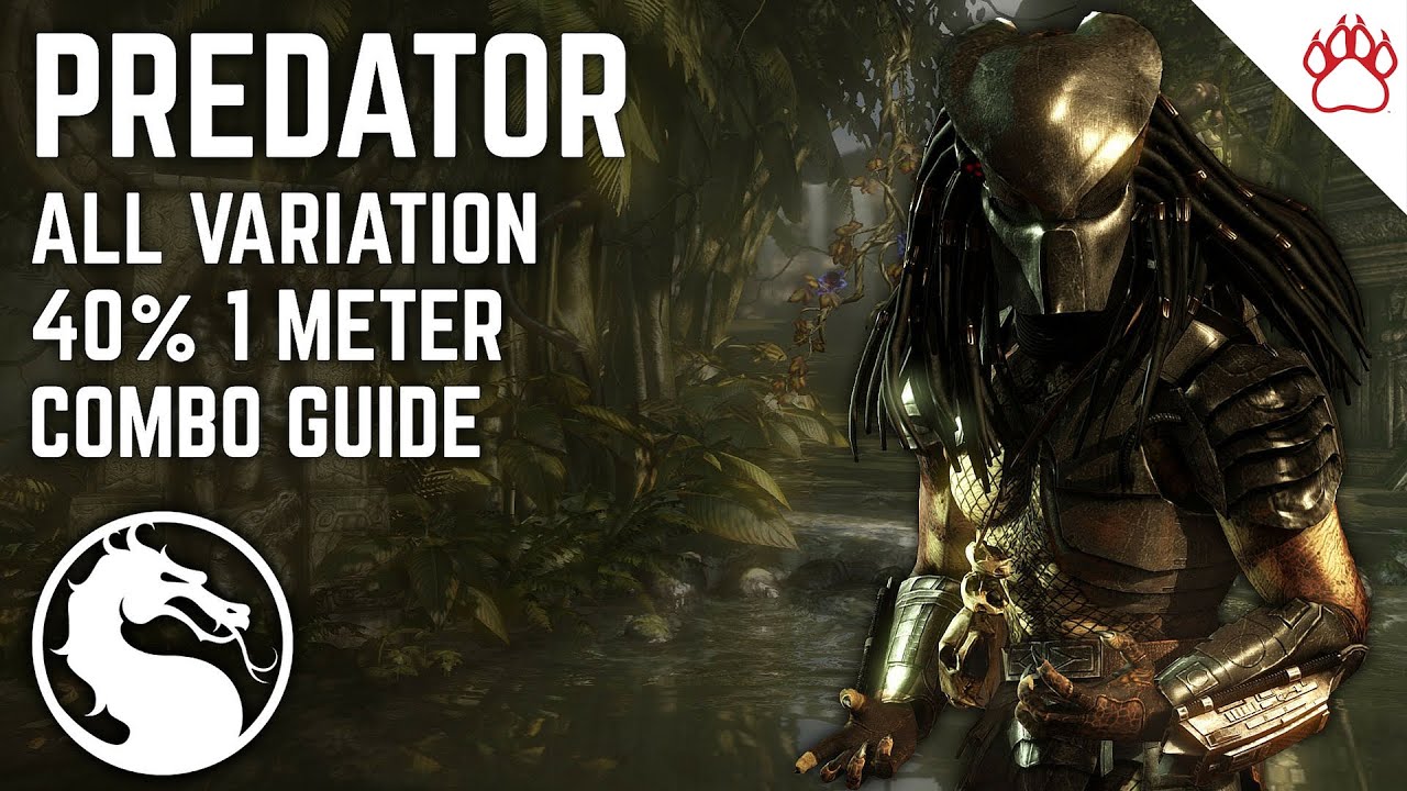 MKX: Predator (ALL VARIATIONS) Combo Guide - 40% 1 Meter Midscreen ...