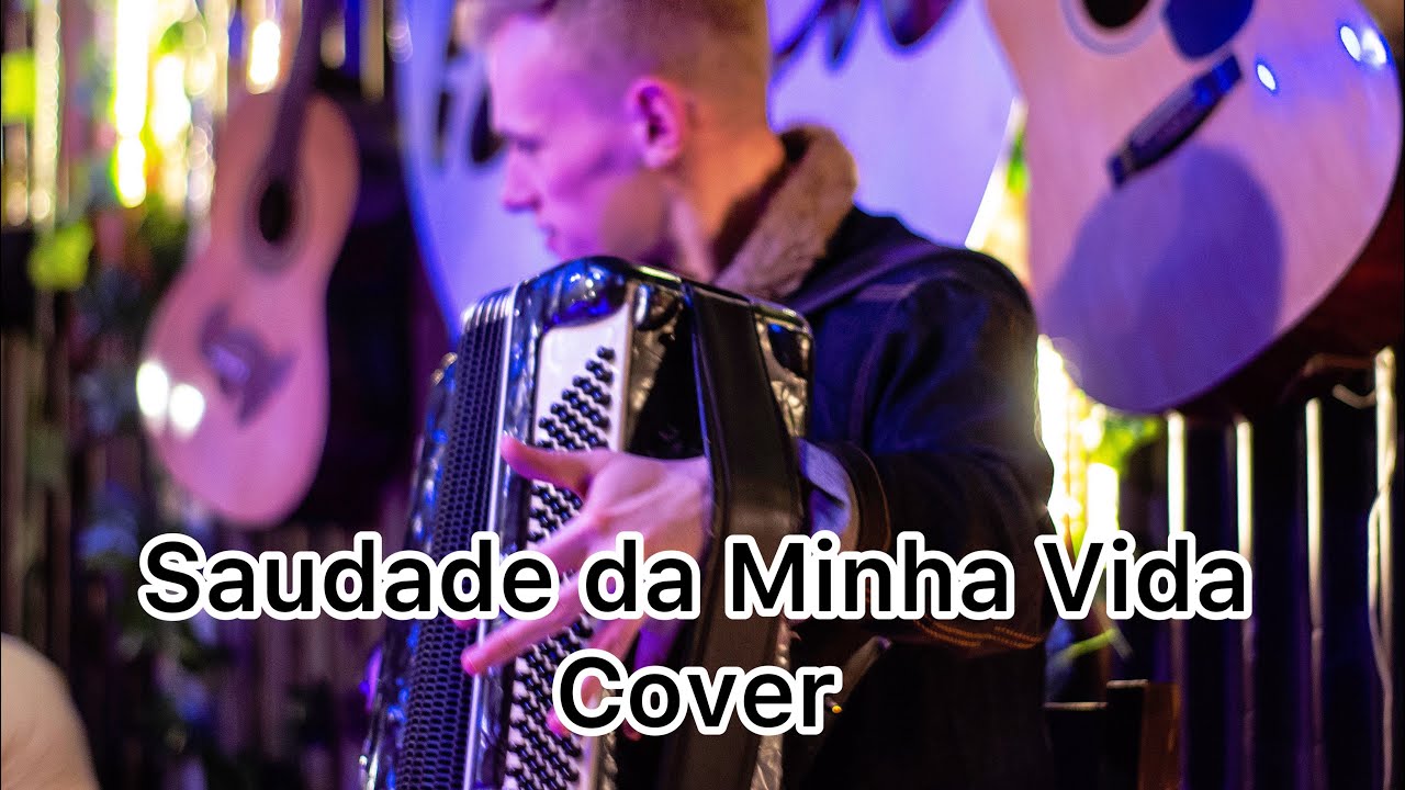 Saudade Da Minha Vida Gusttavo Lima Sanfona Cover Youtube