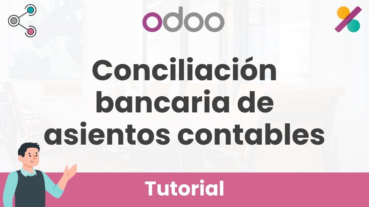 👨‍🏫 Elabora una CONCILIACIÓN BANCARIA de asientos contables | Tutorial Contabilidad Odoo Ep.49 ...