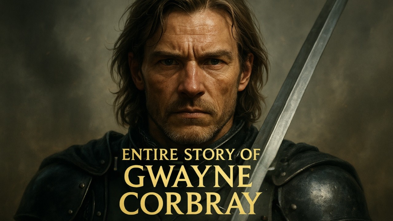The ENTIRE Story of Gwayne Corbray - The Legendary Knight Who Wielded ...