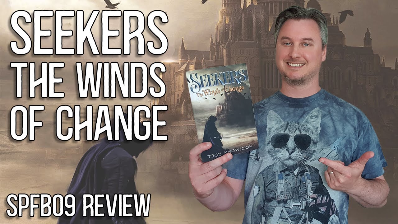 SPFBO9 Review - Seekers: The Winds of Change, by Troy Knowlton - YouTube