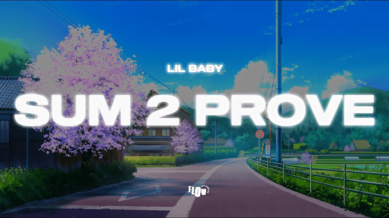 Lil Baby - Sum 2 Prove (Lyrics) - YouTube