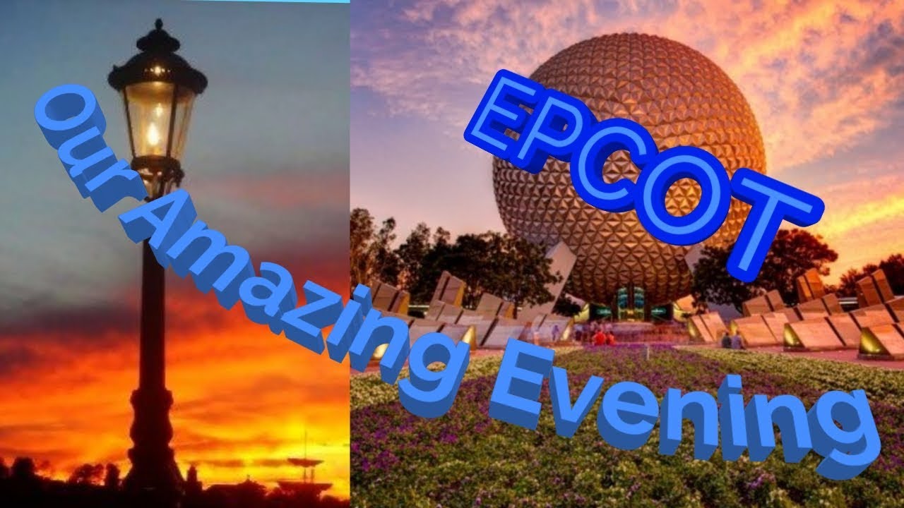 Our Amazing Evening At Epcot - YouTube