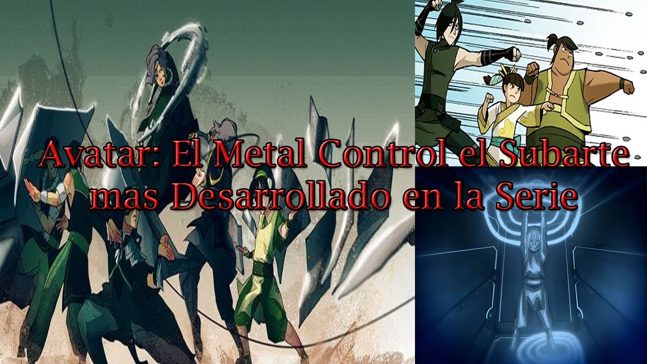 Avatar: El Metal Control el Subarte mas Desarrollado en la Serie - YouTube