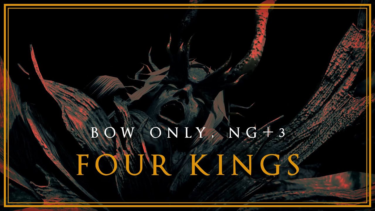 Dark Souls, Four Kings with Bow Only on NG+3 (SL167) - YouTube