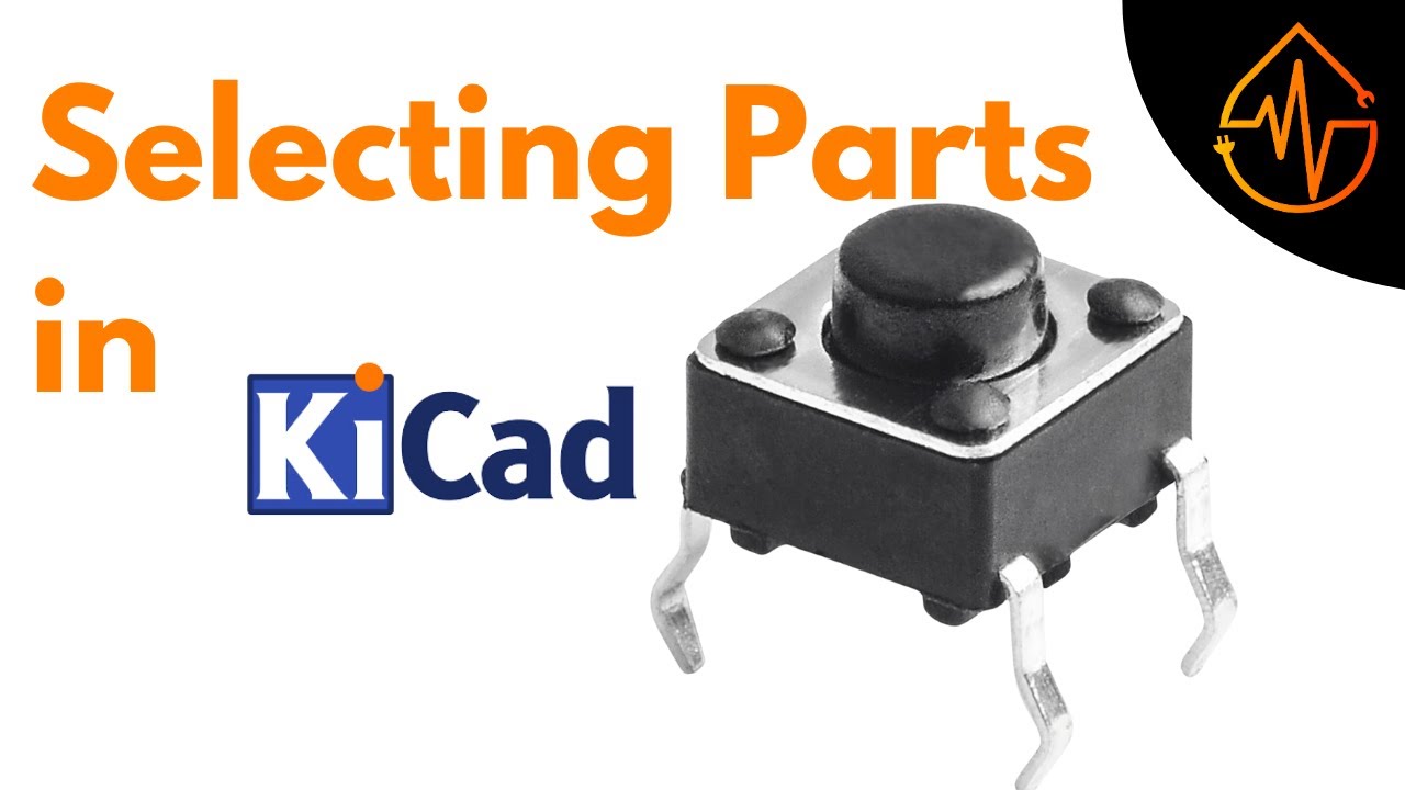 KiCad Choosing Parts | Part 3 - YouTube