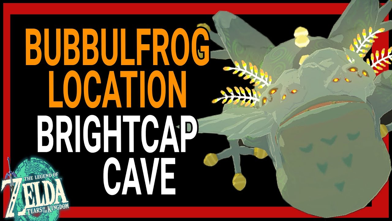 Bubbulfrog Location | Brightcap Cave | Zelda Tears of the Kingdom ...