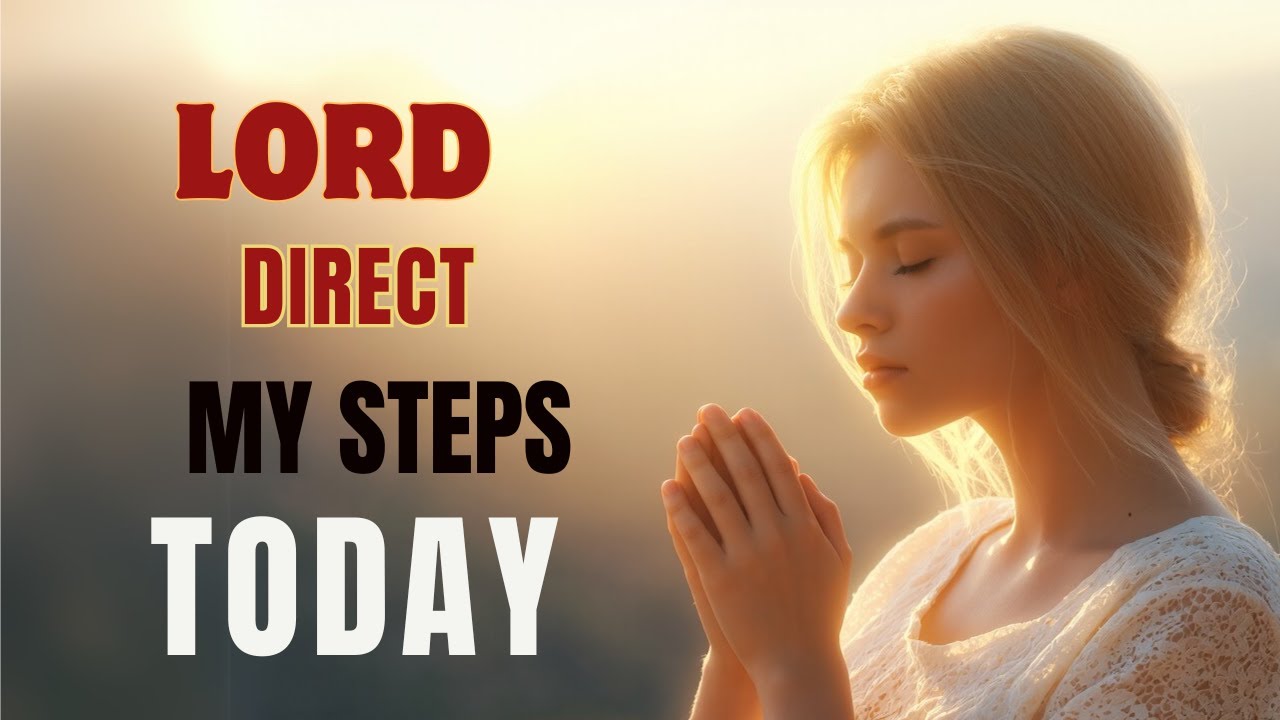 God, Guide My Steps and Shine Your Light Through Me | Prayer for today ...