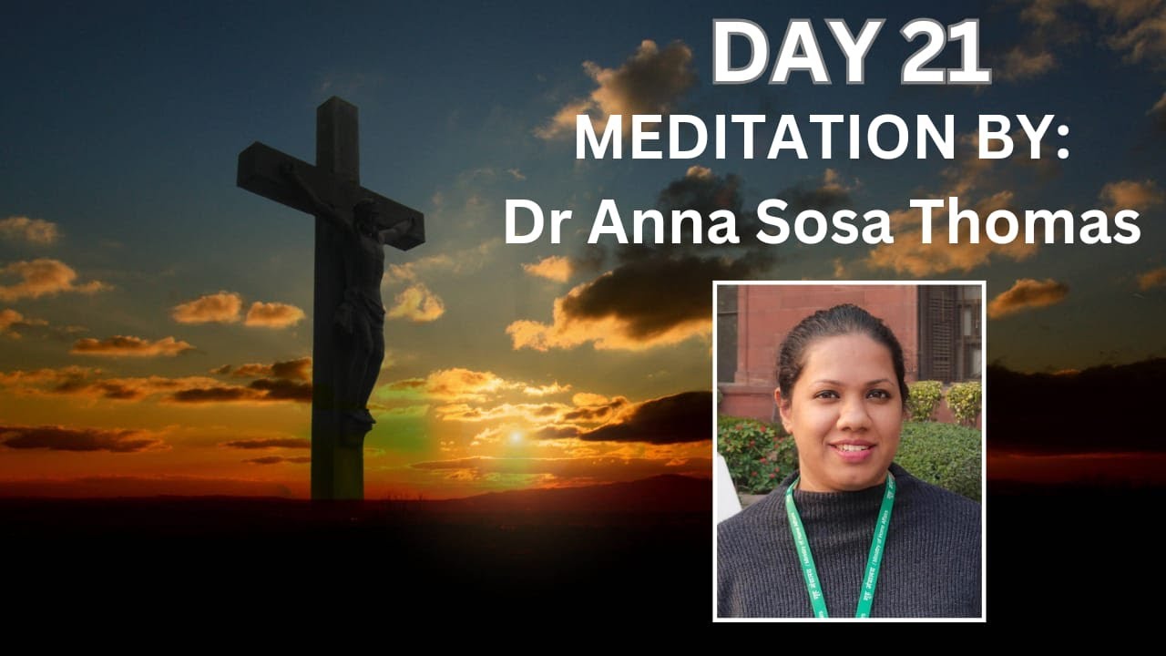 JMYS Day 21 - Lenten Meditation by Dr. Anna Sosa Thomas (02/03/2024 ...