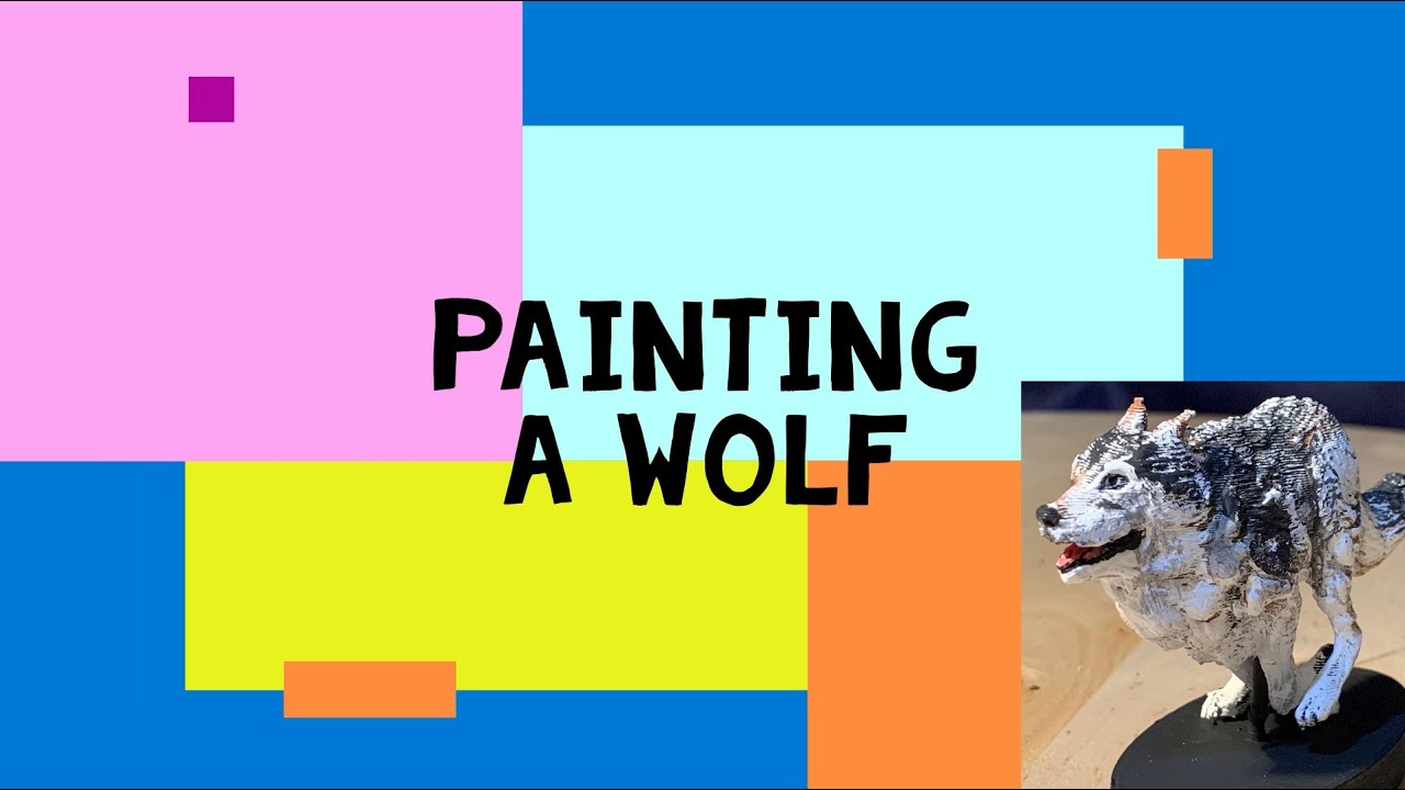 Painting a 3D Printed Wolf - YouTube