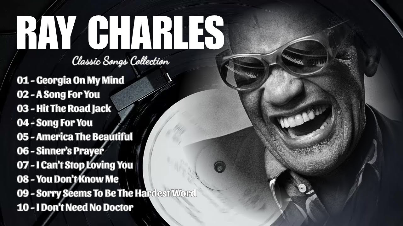 Ray Charles – Classic Songs Collection | Greatest Hits Playlist - YouTube