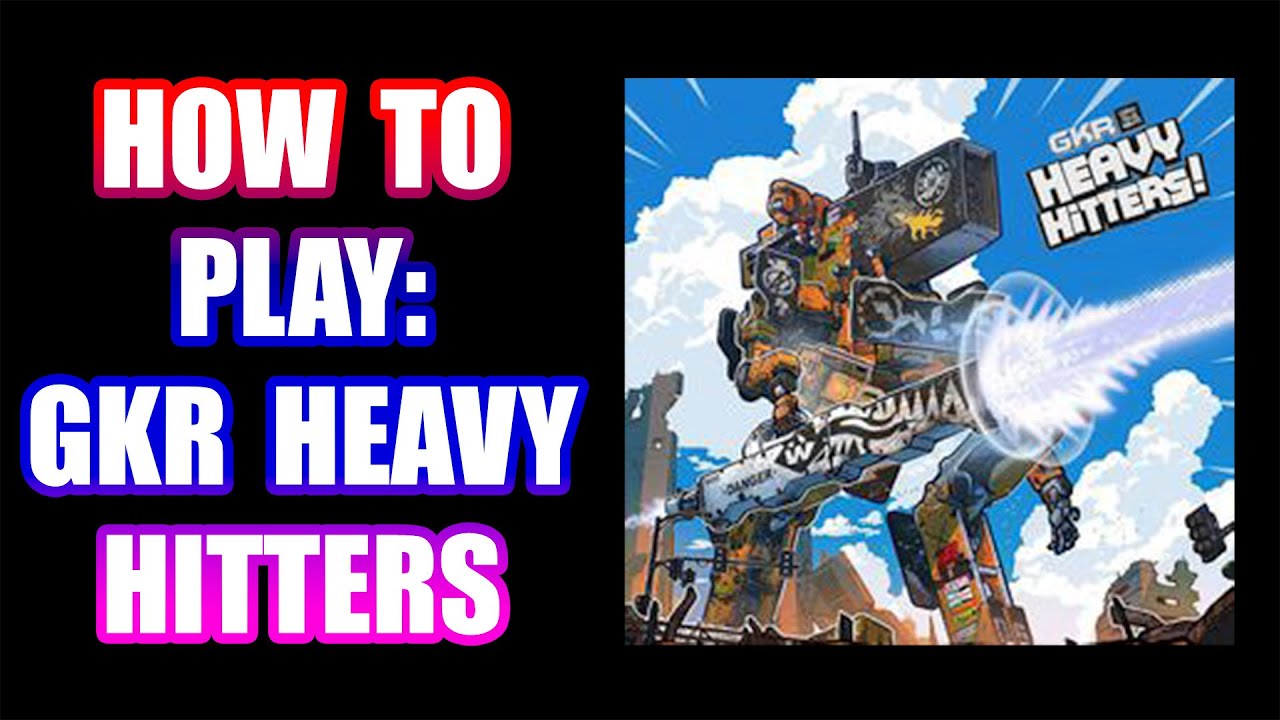 How to Play: GKR Heavy Hitters - YouTube