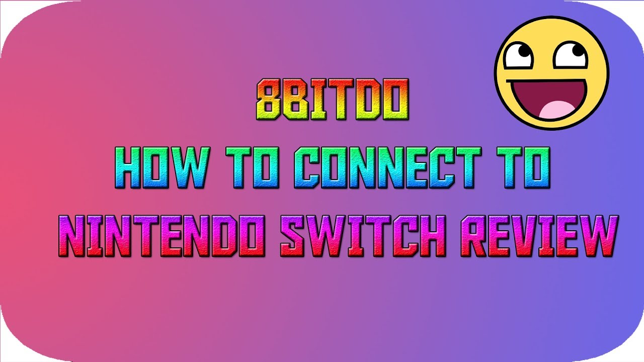 8BITDO SNES CONTROLLER WIRELESS REVIEW AND NINTENDO SWITCH PAIRING ...