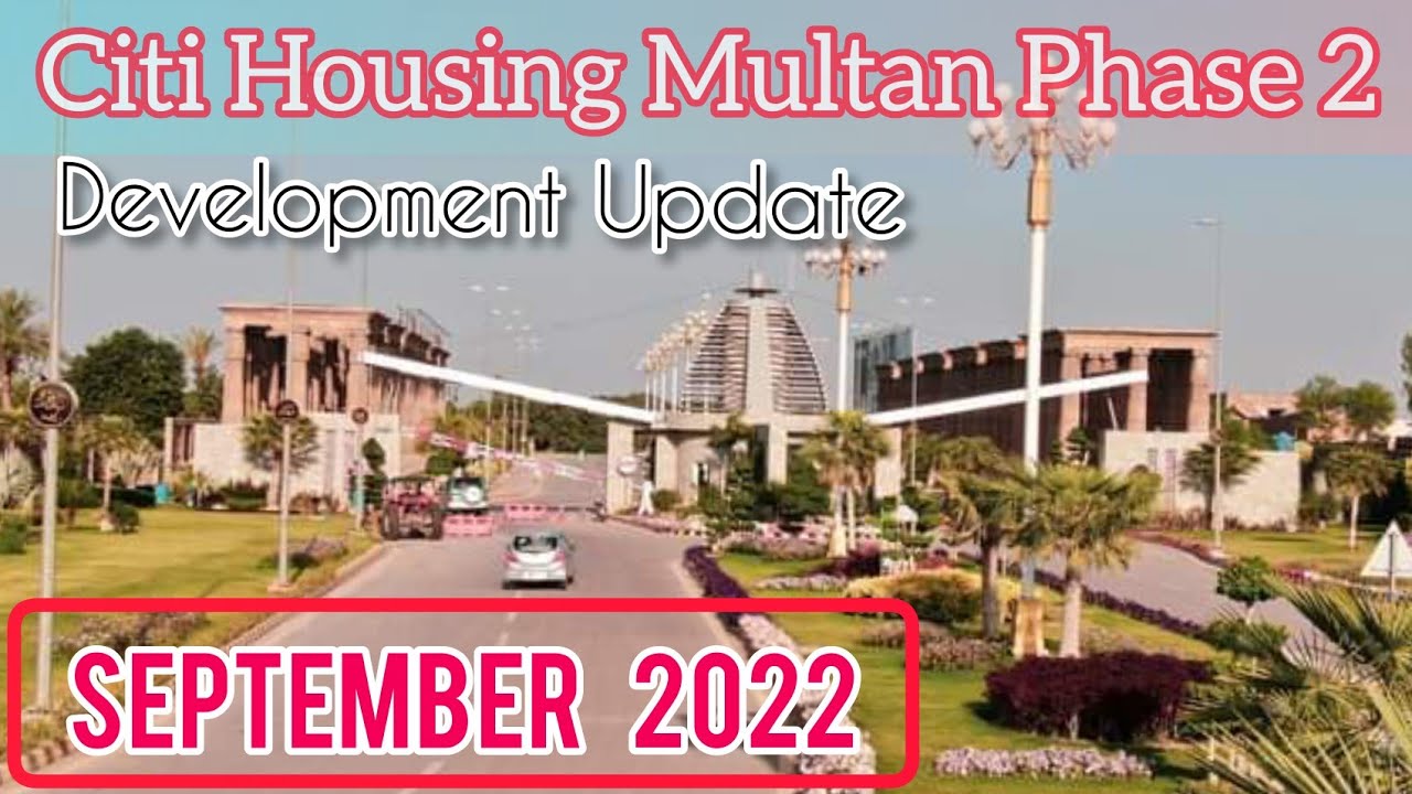 Citi Housing Multan Phase 2 | Latest Development Update | September ...